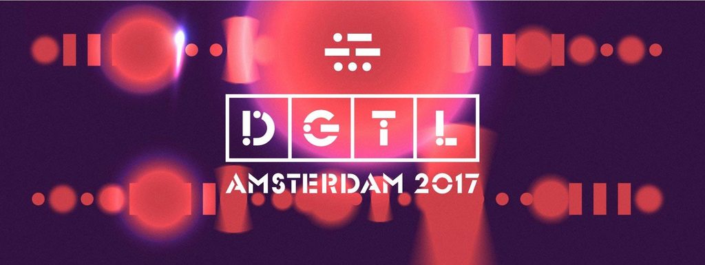DGTL Amsterdam 2017, les artistes à ne pas rater - Clubxtrem.net